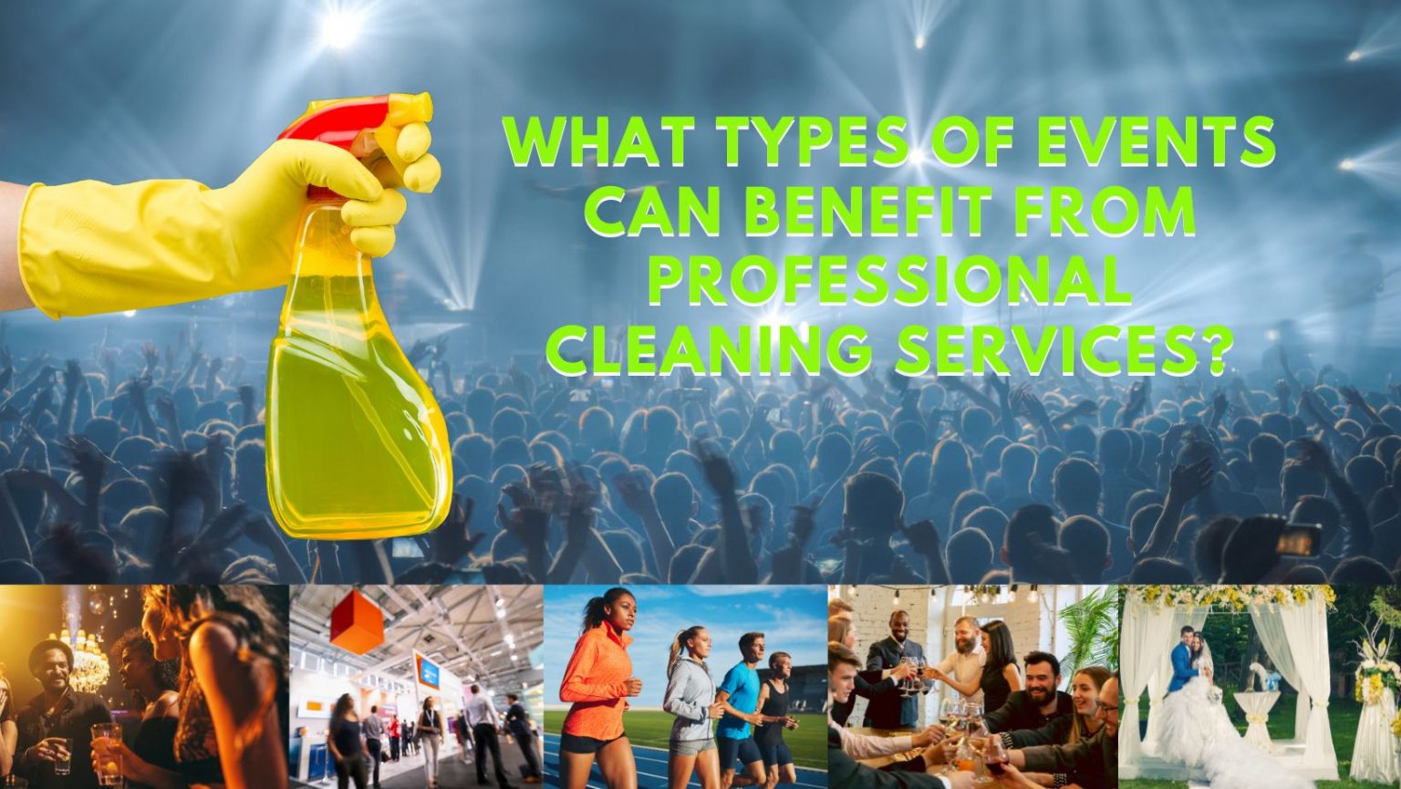 What Types Of Events Can Benefit From Professional Cleaning Services?